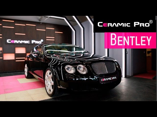 Защита Bentley составами Ceramic Pro в центре Ceramic Pro Ural (Екатеринбург) — CeramicPro на DRIVE2